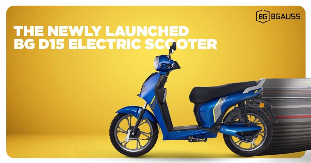 Everything You Need to Know About The Newly Launched BG D15 Electric ...